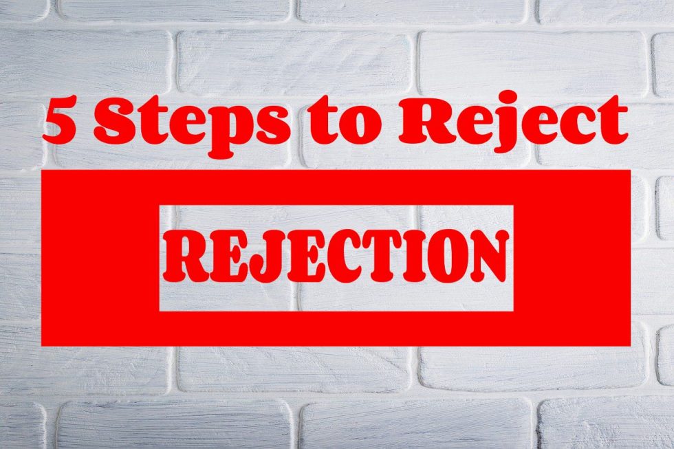 5 Steps to Reject Rejection - Ava Pennington