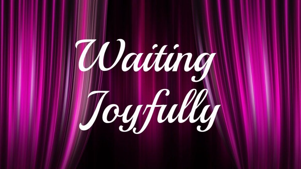 Waiting Joyfully - Ava Pennington
