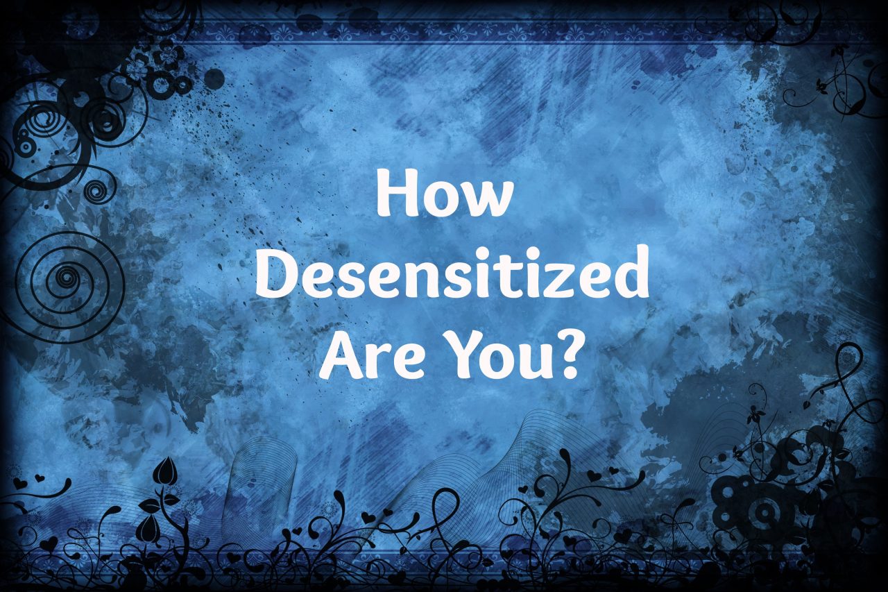 How Desensitized Are You? - Ava Pennington