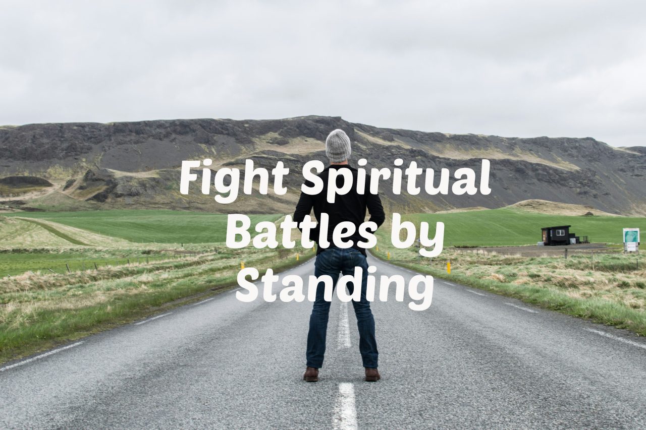 Fight Spiritual Battles By Standing - Ava Pennington