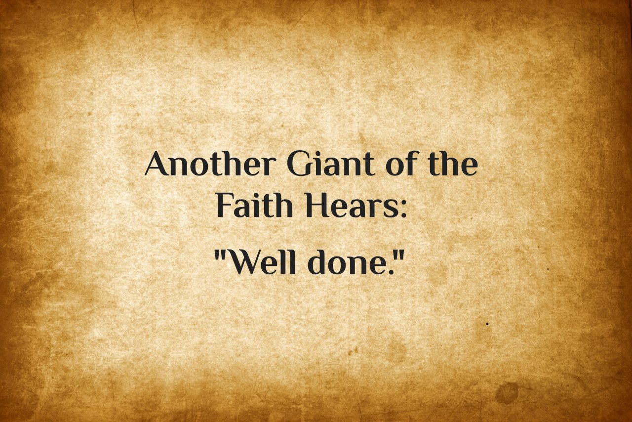 Another Giant of the Faith Hears “Well-Done” - Ava Pennington